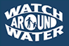Watch Around Water - Staff
